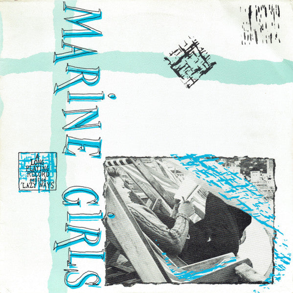 Marine Girls : Lazy Ways LP, Album (VG+ / VG+) - Dig Vinyl